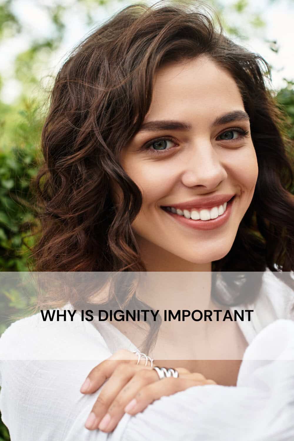 Why Dignity Is Important: The Shield Your Self-Worth CAN NOT Live ...